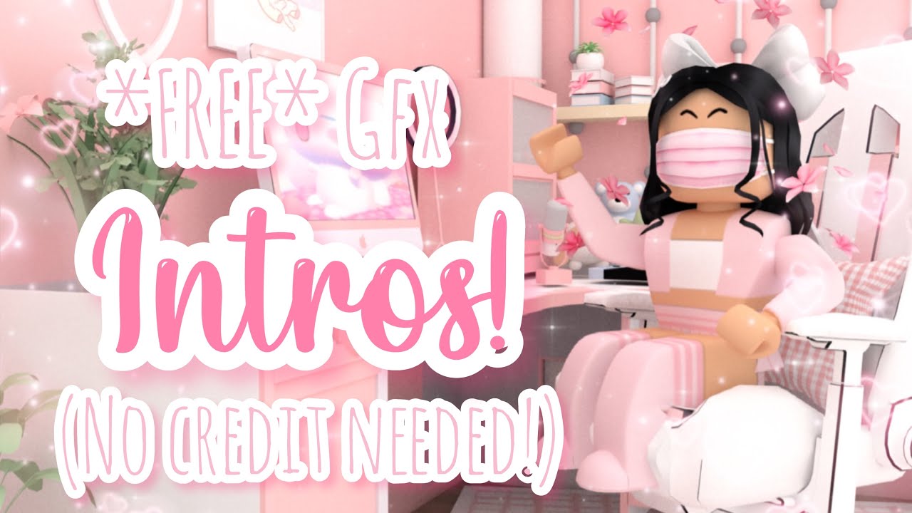 5 *FREE* Gfx INTROS For GIRLS! (NO CREDIT NEEDED!) || blushberrii ♡︎ ...