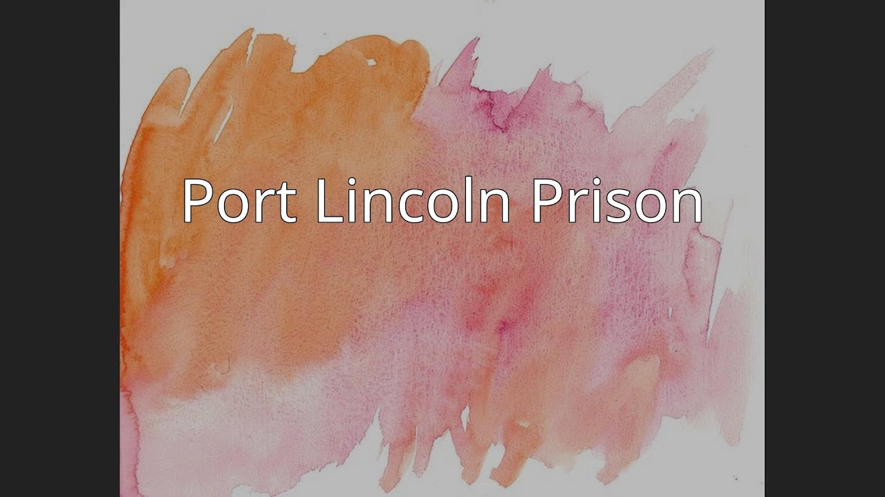 Port Lincoln Prison - YouTube