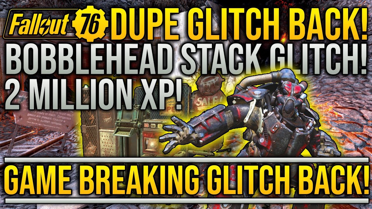Fallout 76 Dupe Glitch, Bobblehead Stack Glitch, 2 Million XP! Delayed ...