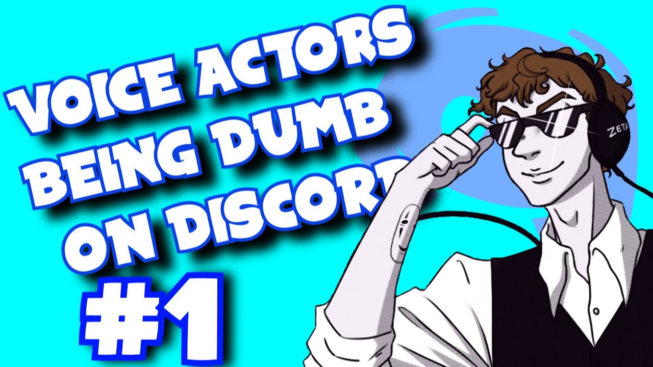 Voice Actors Being Dumb on Discord - YouTube