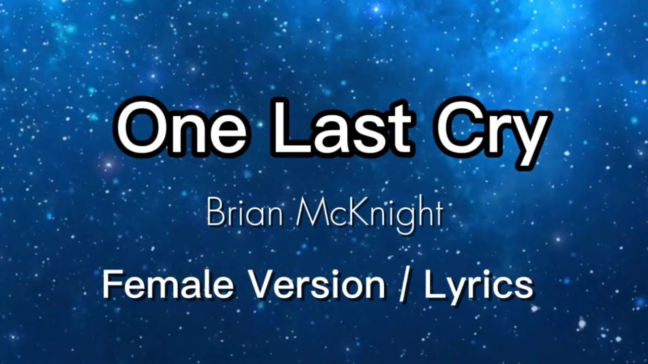One Last Cry - Brian McKnight - Female Version/ Sally Grinnell Cover ...