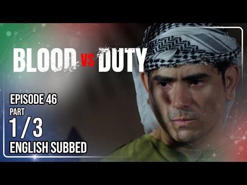 Blood vs Duty | Episode 46 (1/3) | June 8, 2026