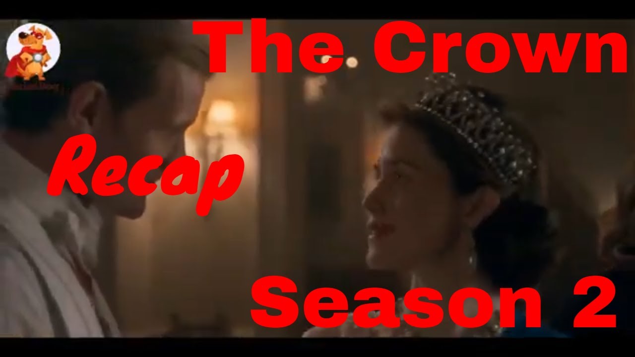 The Crown Season 2 Recap - YouTube