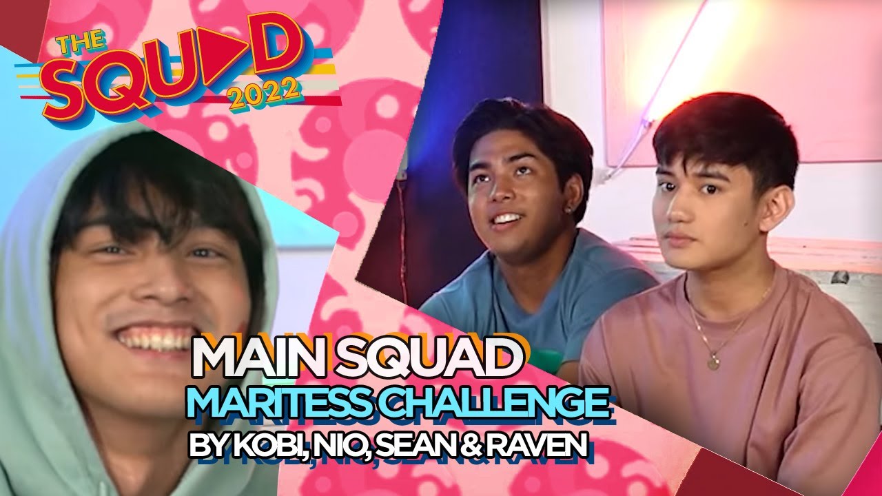 MAIN SQUAD • MARITESS CHALLENGE (LEVEL UP ROUND) BY KOBI, NIO, SEAN ...