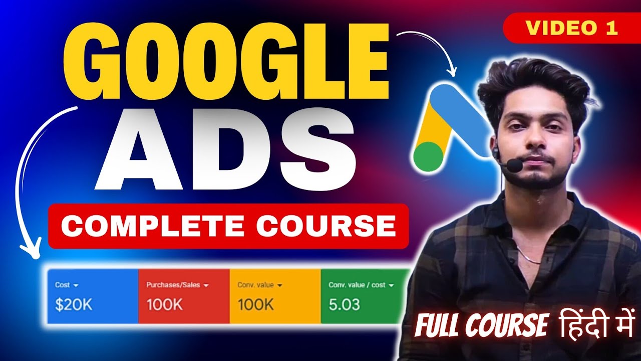 Google Ads Course For Beginners | 2024 Updated | Free Course | Lead ...