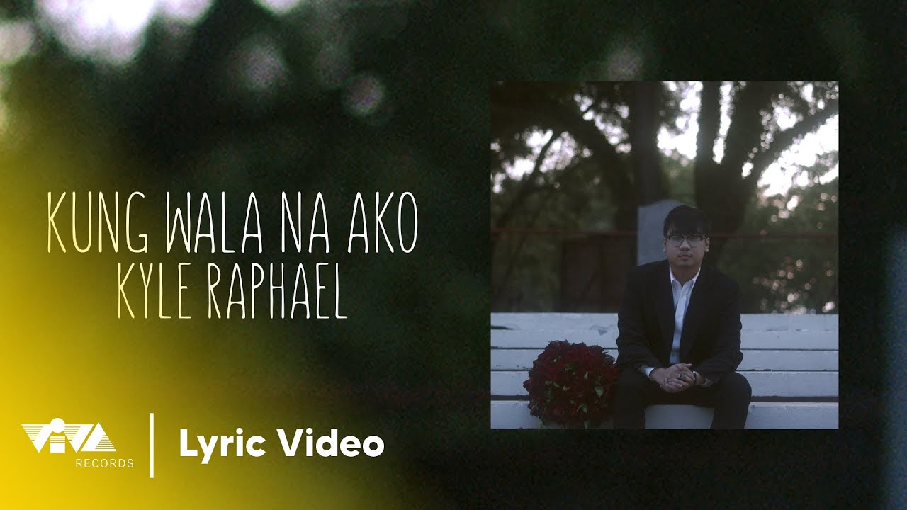 Kung Wala Na Ako - Kyle Raphael (Official Lyric Video) - YouTube