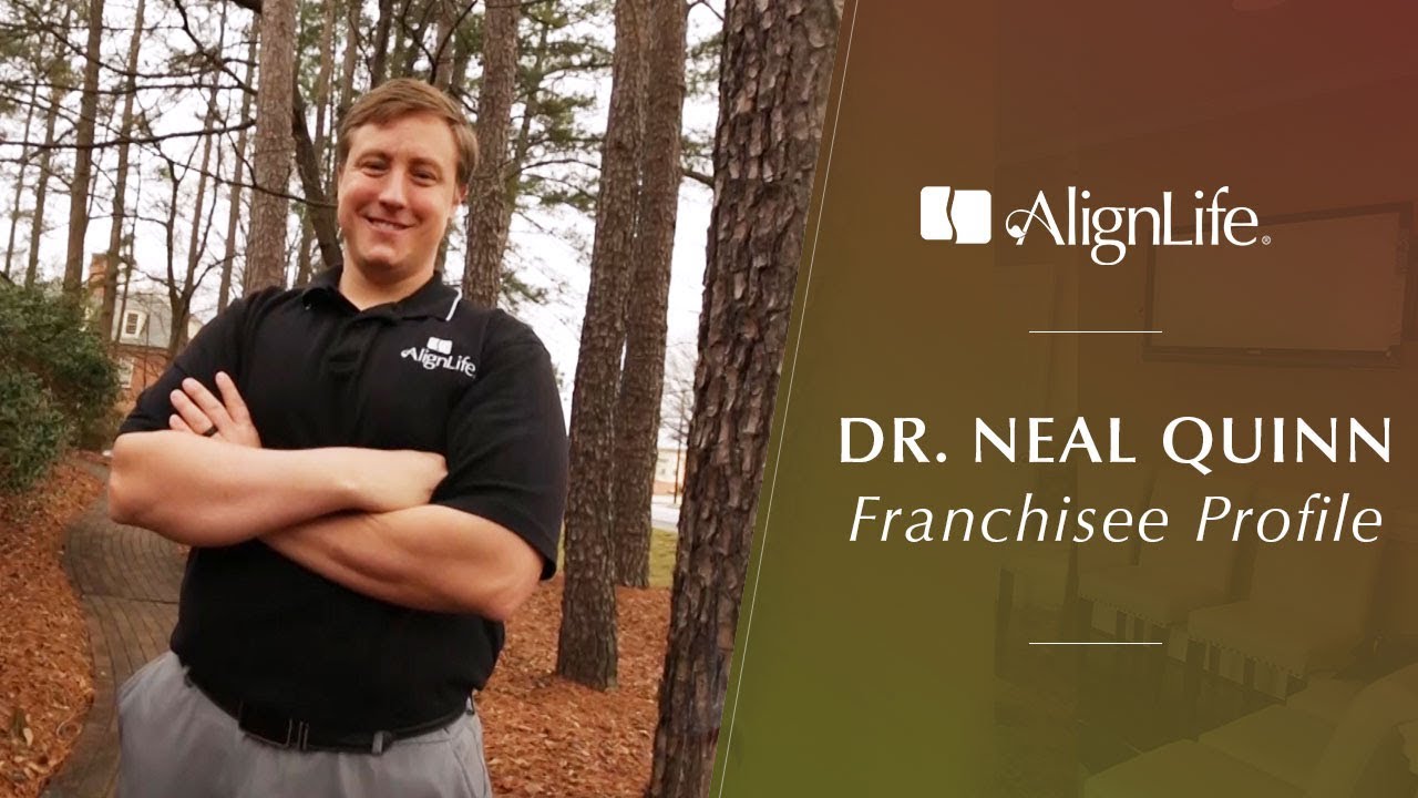 AlignLife Franchisee Profile: Dr. Neal Quinn - YouTube