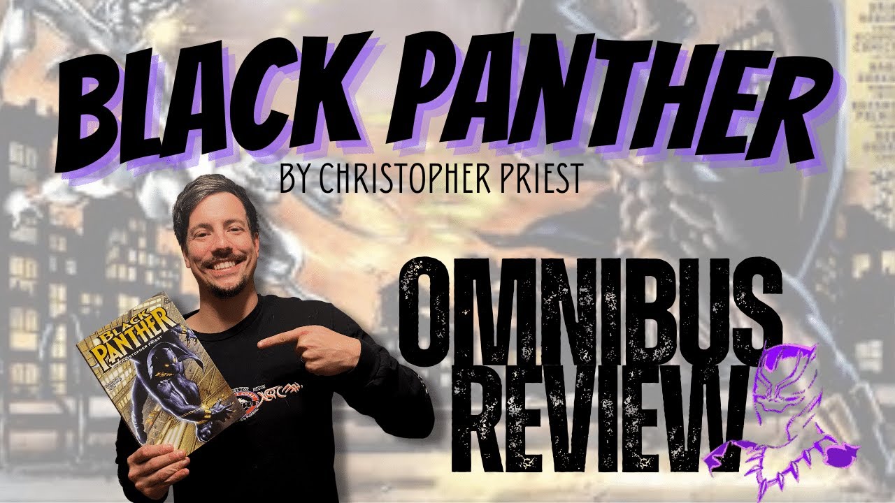Black Panther By Christopher Priest | Omnibus Review - YouTube