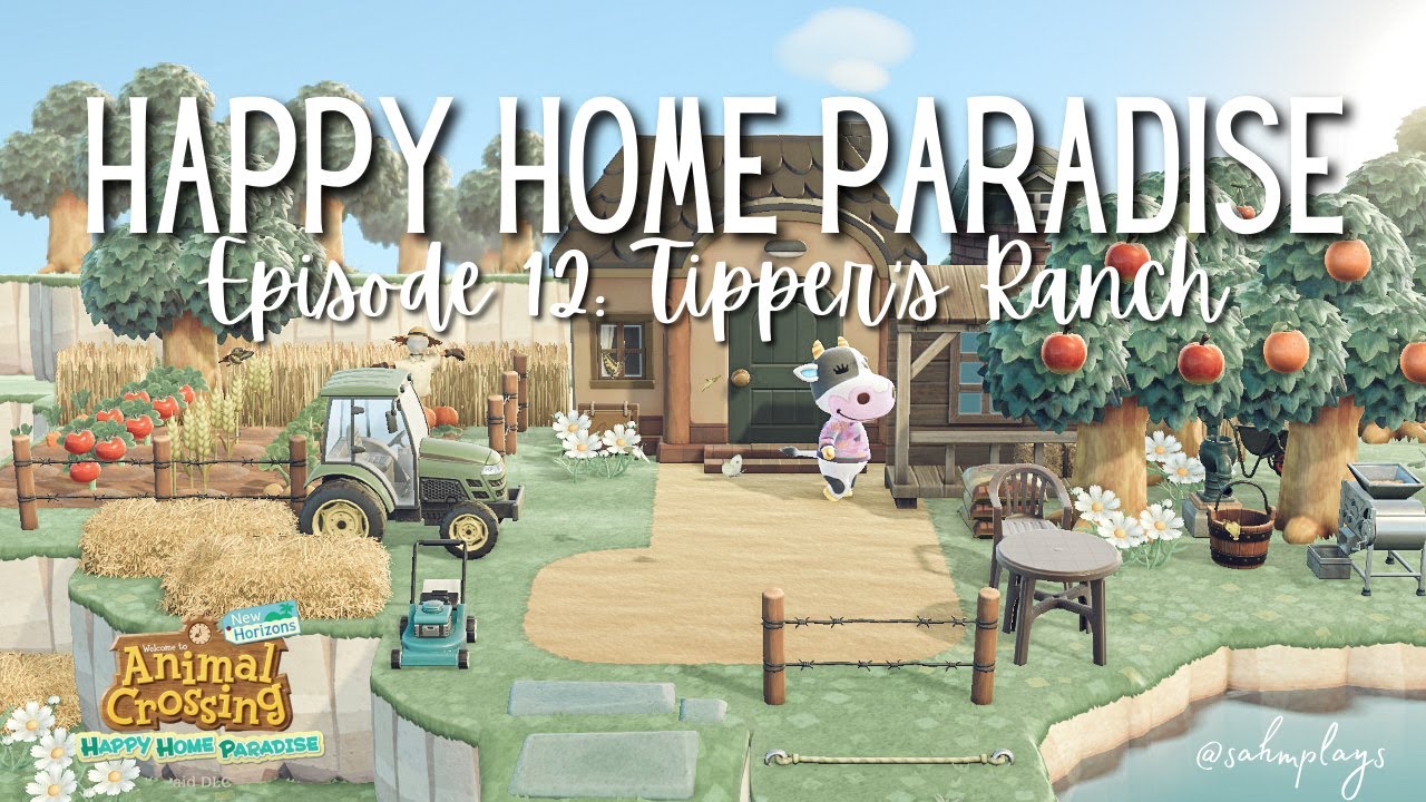 Tipper's Ranch | Happy Home Paradise | Episode 12 | Animal Crossing New ...