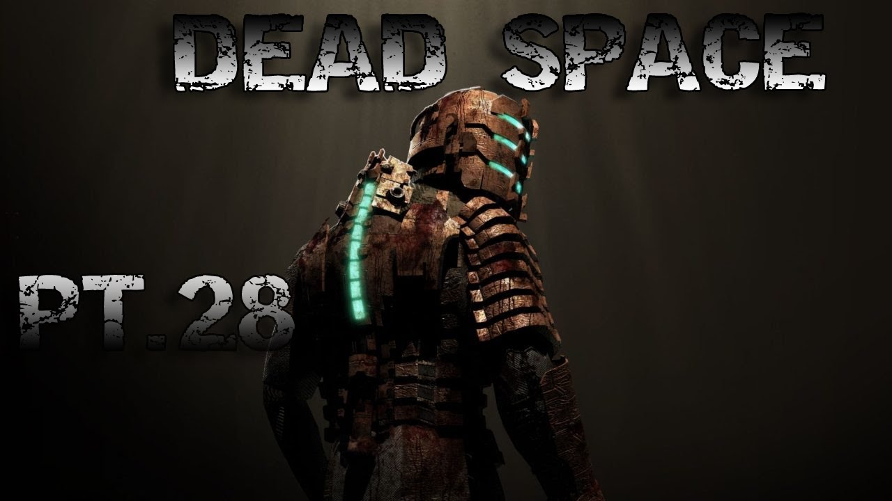Dead Space - Remake - Part 28 - YouTube
