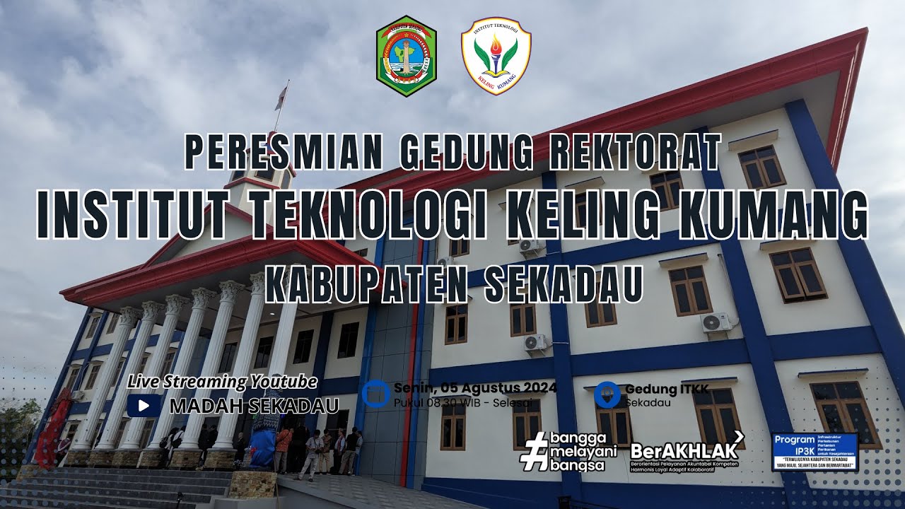 Peresmian Gedung Rektorat Institut Teknologi Keling Kumang Kabupaten ...