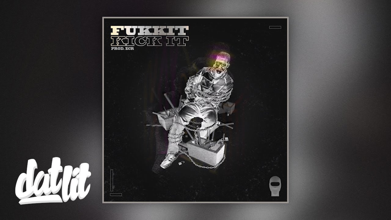 Fukkit - Kick It (Prod. ZCR) (+lyrics) - YouTube