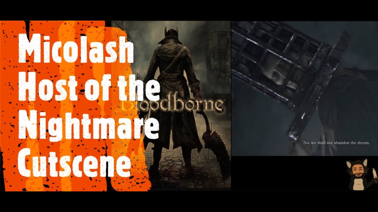 Bloodborne [Micolash Host of the Nightmare Cutscene] - YouTube