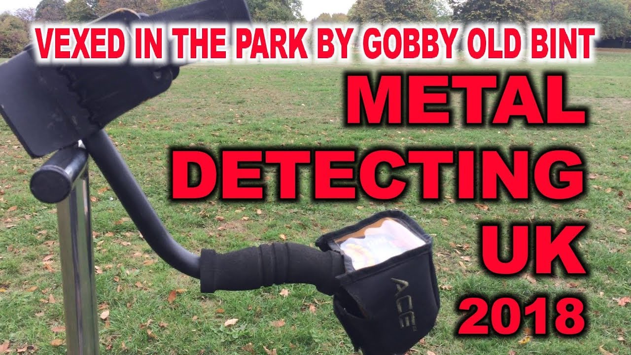 Metal Detecting UK Park with Gobby Old Bint 500 GAW info 2018 - YouTube