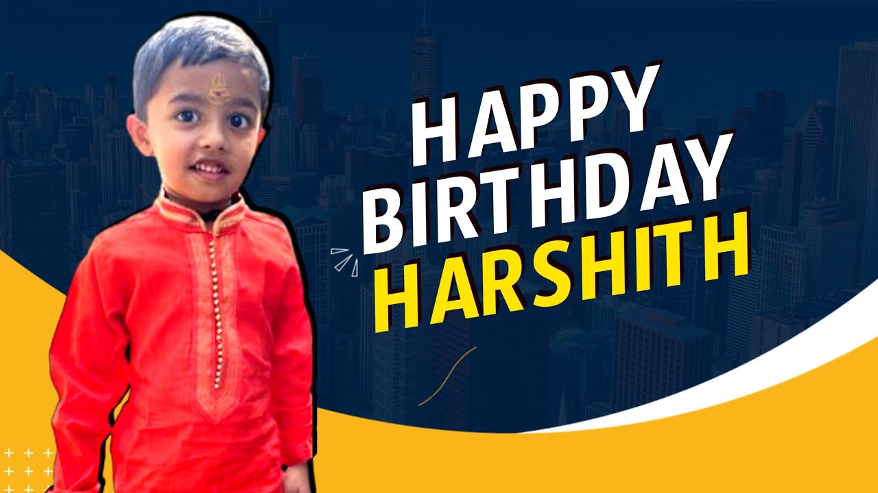 Happy Birthday Harshith - YouTube