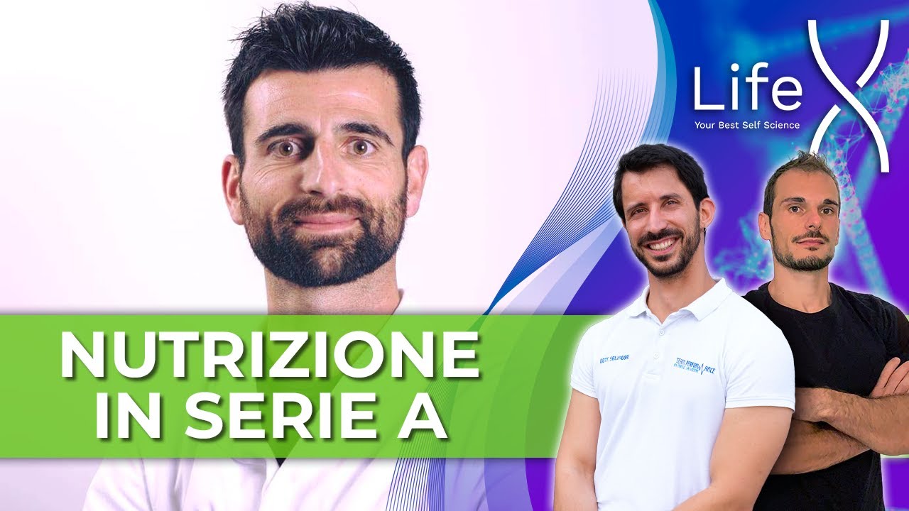 NUTRIZIONE IN SERIE A | Danilo Azara e Manuel Salvadori | LifeX 148 - YouTube