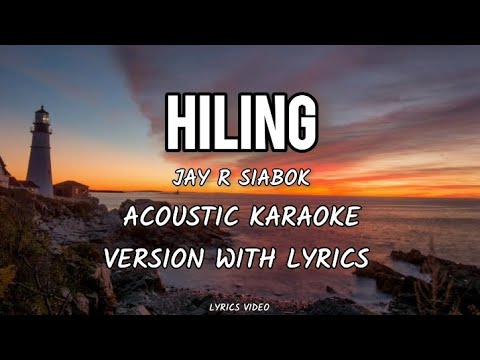 HILING by Jay R Siabok || Acoustic karaoke version with lyrics ♪ - YouTube
