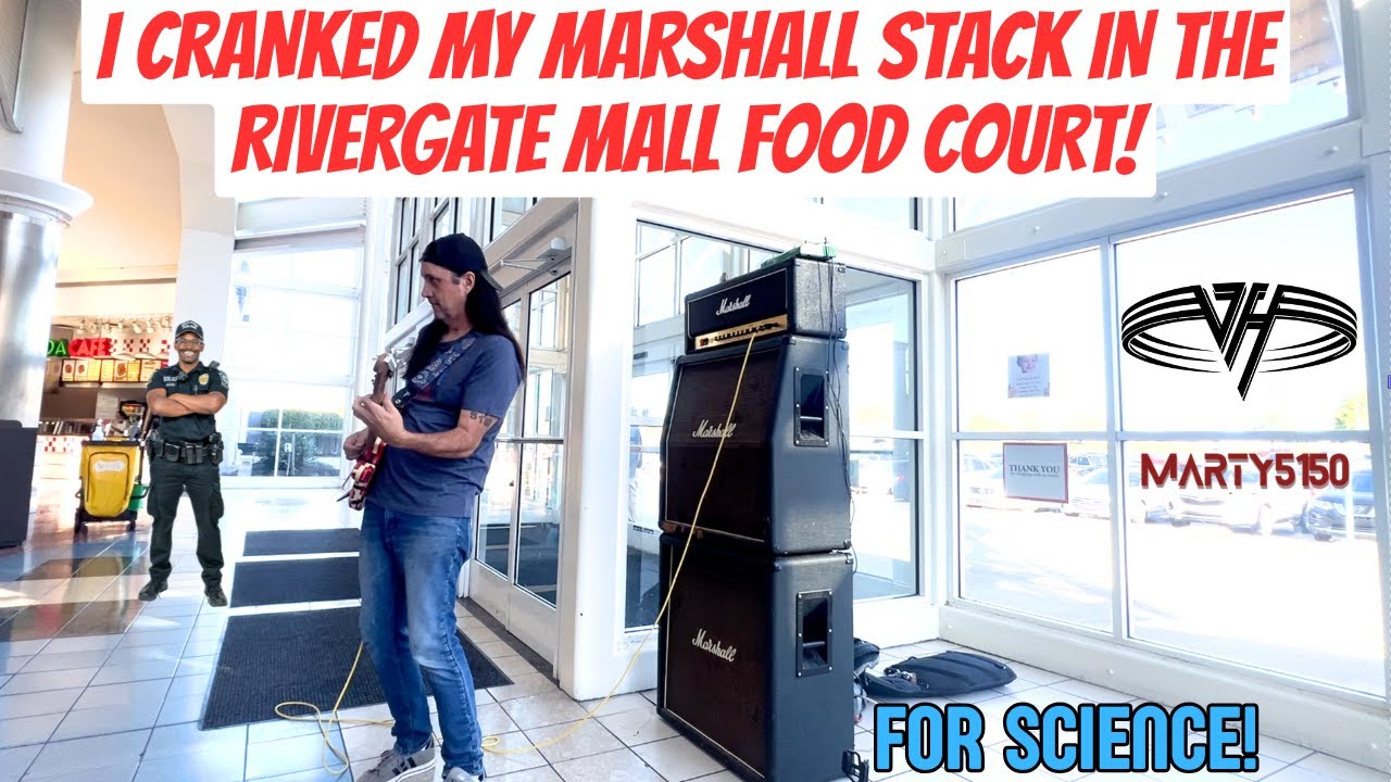 I Cranked My Marshall Stack In The Rivergate Mall Food Court! Another ...