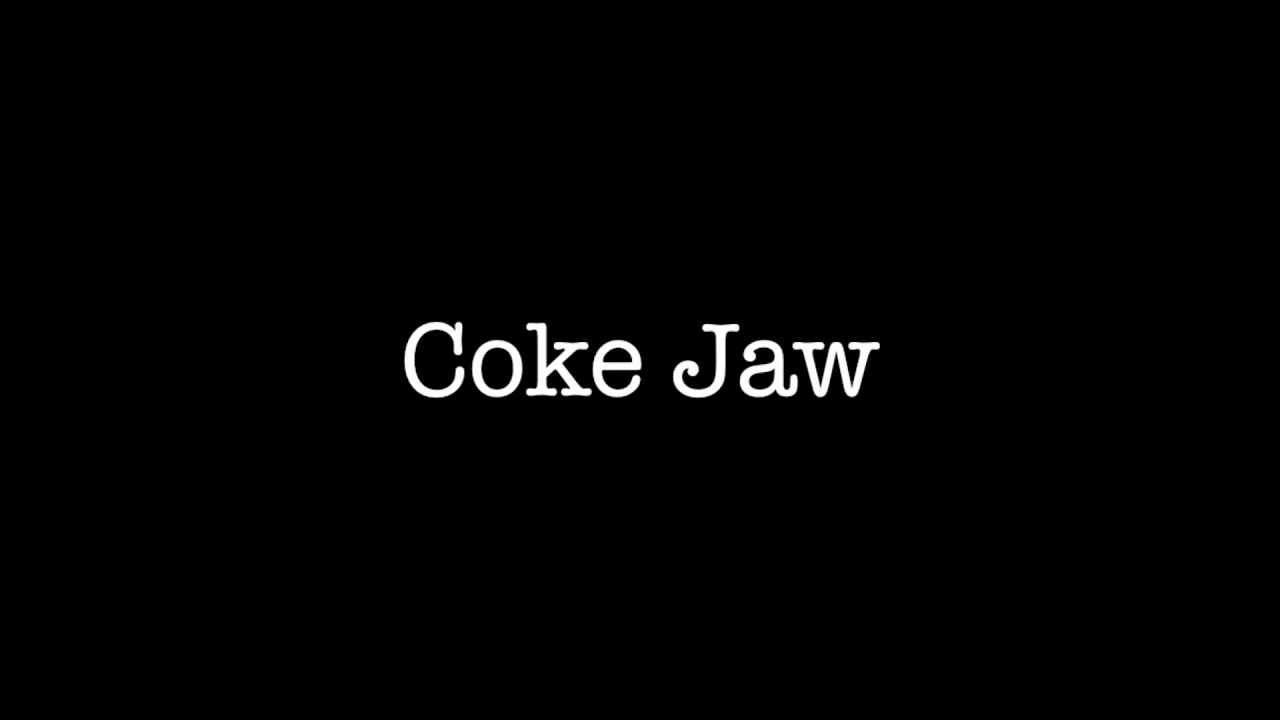 Coke Jaw - YouTube