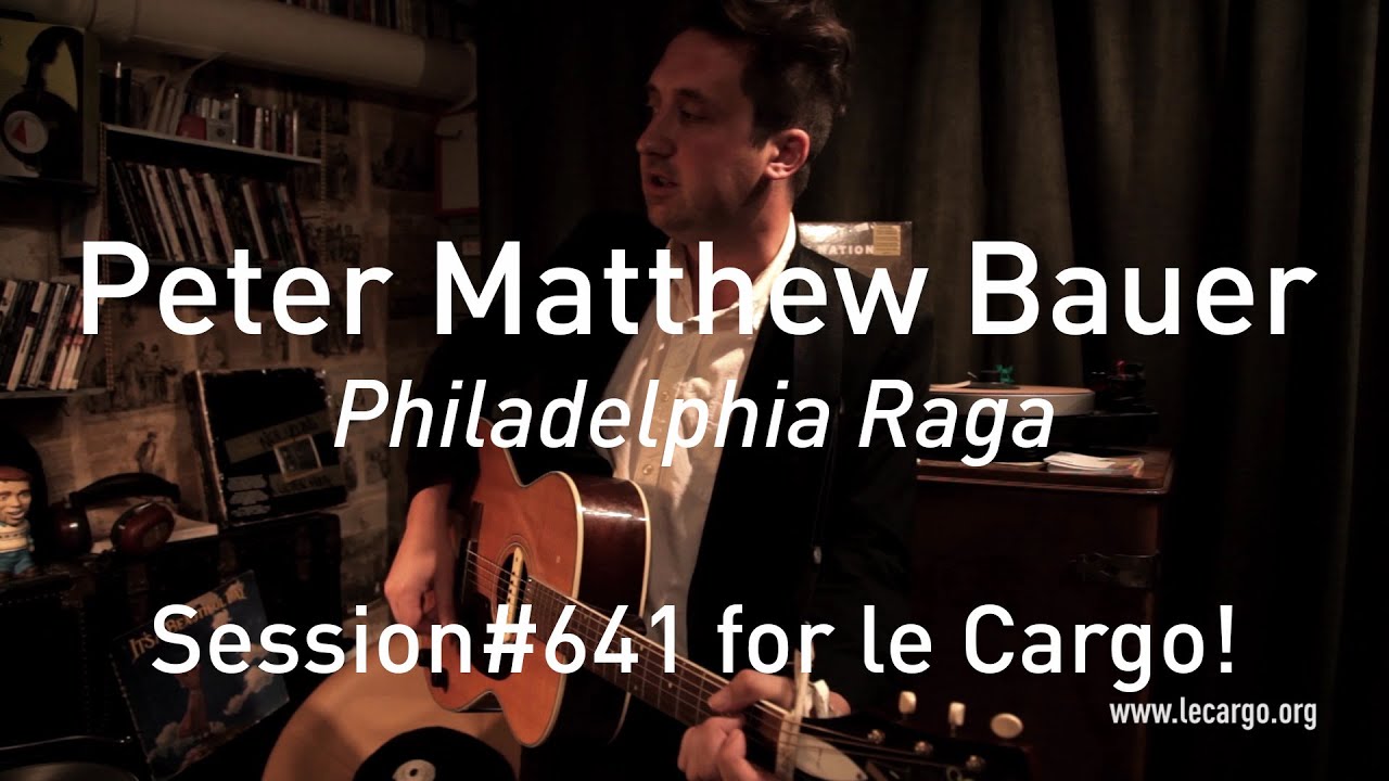 #641 Peter Matthew Bauer - Philadelphia Raga (Acoustic Session) - YouTube