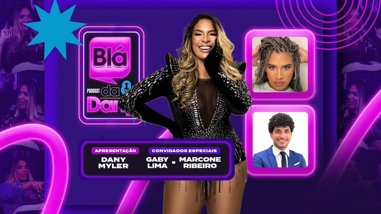 GABY LIMA E MARCONE RIBEIRO - Blá da Dany Myler Podcast - YouTube