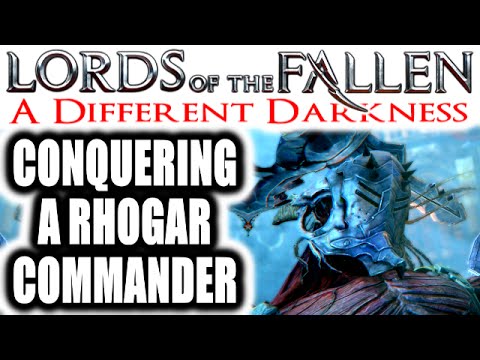 Lords of the Fallen: A Different Darkness - CONQUERING A RHOGAR ...