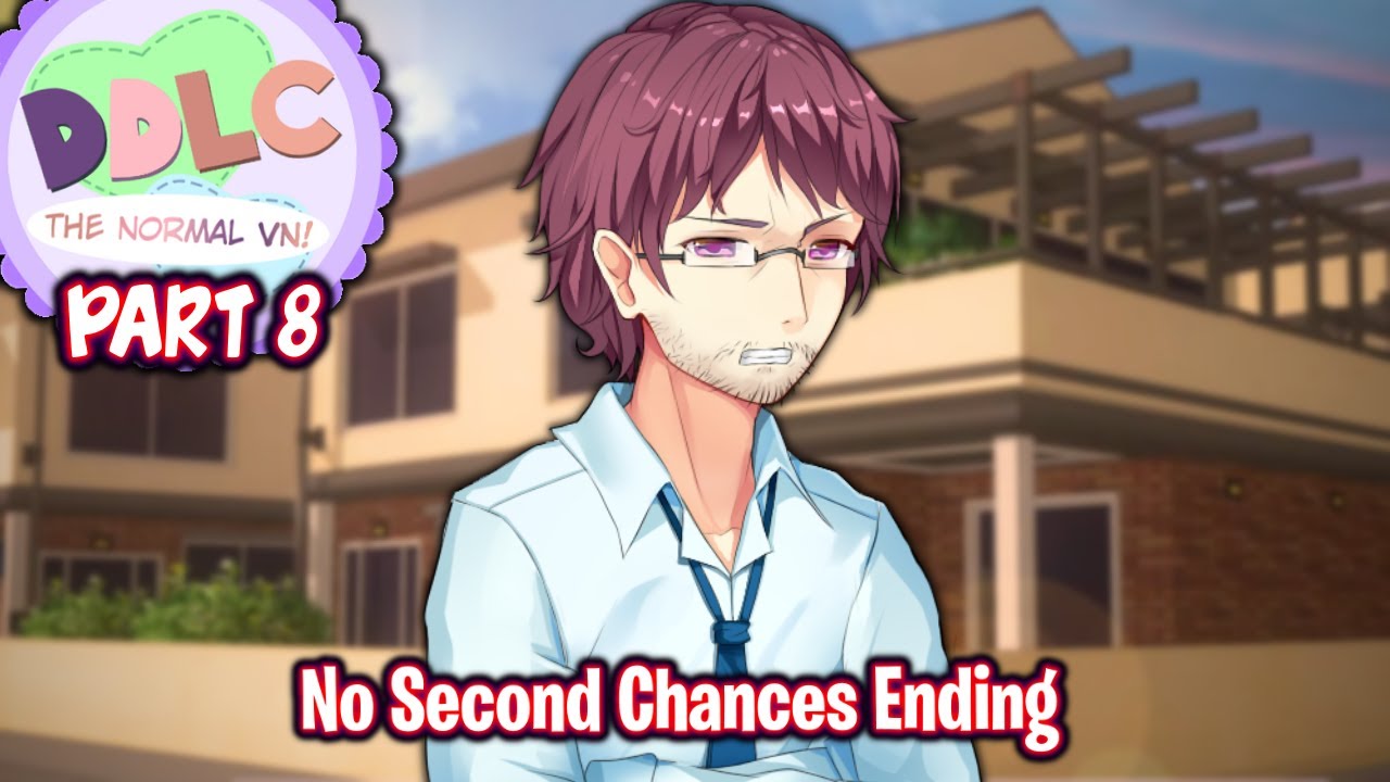 No Second Chances Ending!!!!(Part 8)(Natsuki Route)(DDLC The Normal VN 2.0 MOD) - YouTube