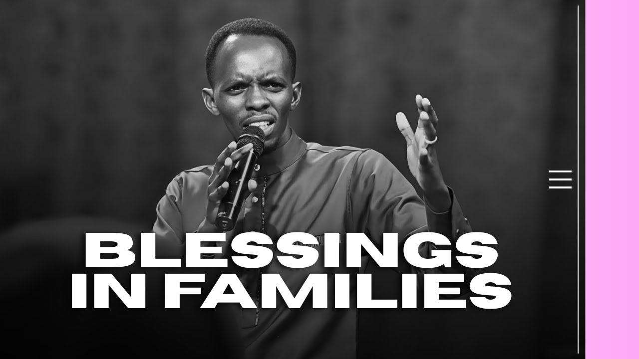 Blessings in Families | Pastor Samuel Macharia - YouTube