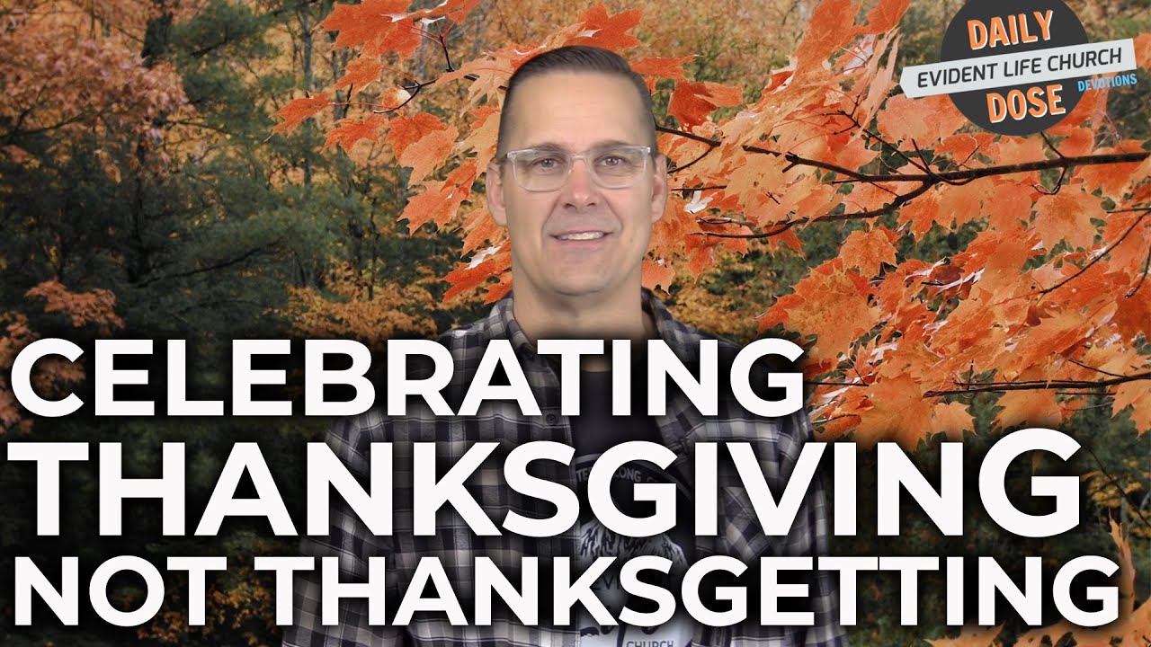 CELEBRATE THANKSGIVING NOT THANKSGETTING - YouTube