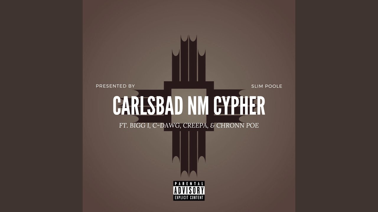 Carlsbad NM Cypher (feat. Bigg I, C-Dawg, Creepa & Slim Poole) - YouTube