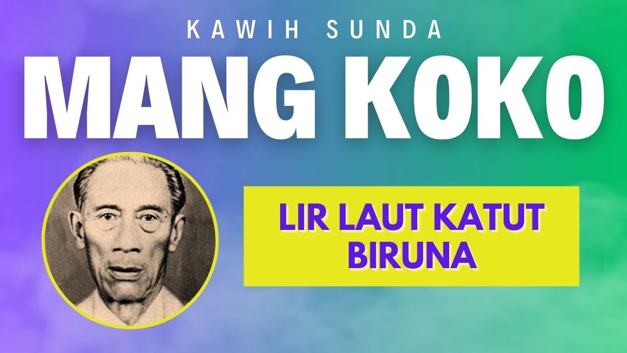 LIR LAUT KATUT BIRUNA - KAWIH MANG KOKO - YouTube