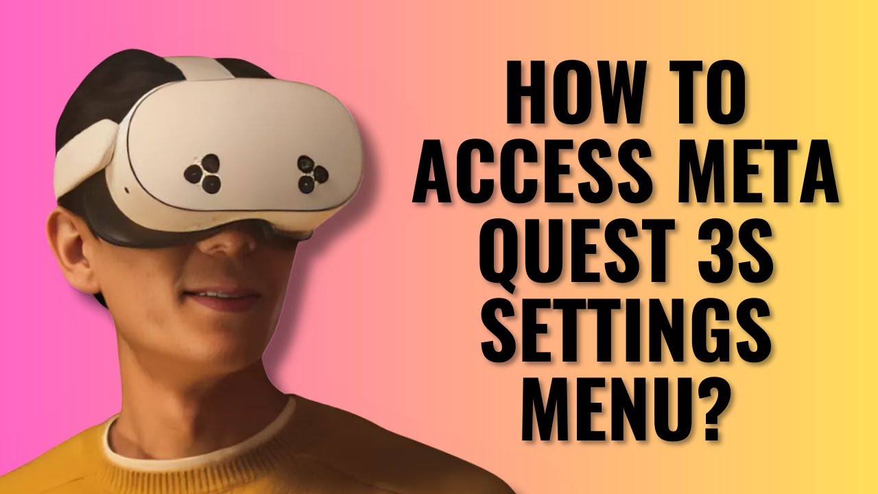 How to Access Meta Quest 3S Settings Menu? - YouTube