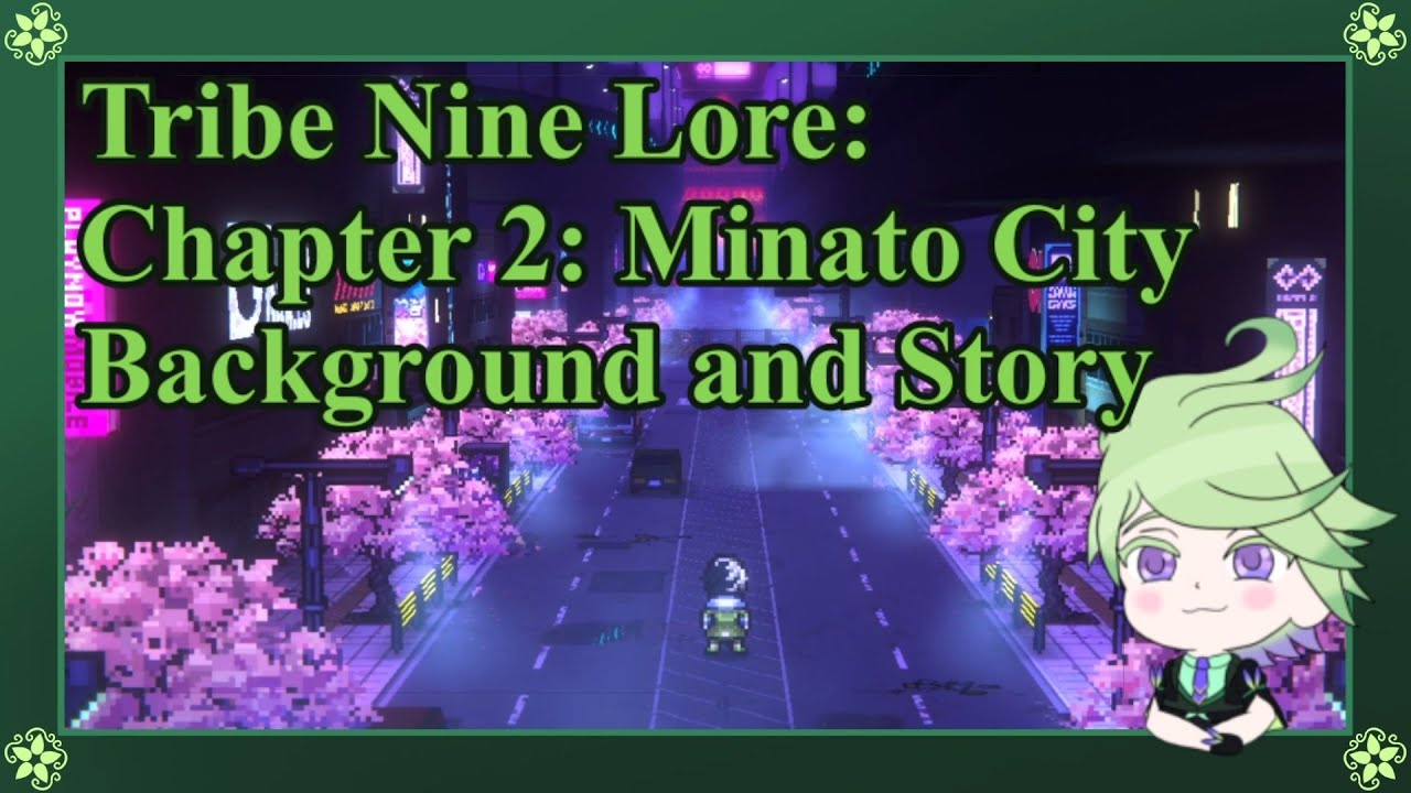 Tribe Nine Lore: Chapter 2 Background and Story | Minato City - YouTube