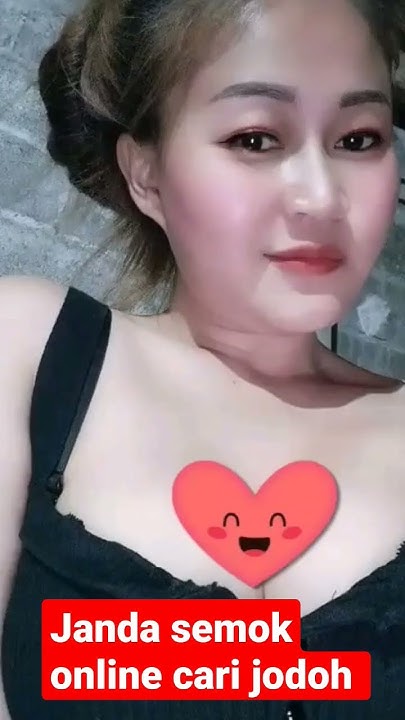 janda semok cari jodoh online WhatsApp - YouTube