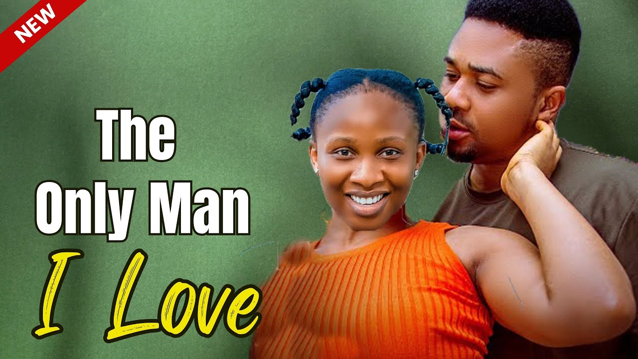 (S3&4) THE ONLY MAN I LOVE -MIKE GODSON , SONIA UCHE NO 1 TRENDING ...