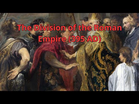 The Division of the Roman Empire (395 AD)