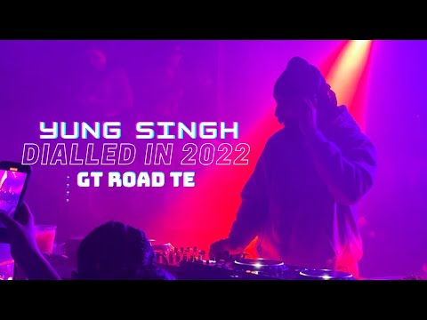 Yung Singh Live | Dialled In 2022 | GT Road Te - YouTube