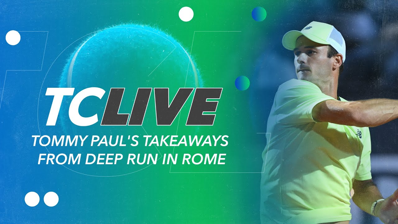 Tommy Paul's Takeaways from Deep Run in Rome | Tennis Channel Live ...