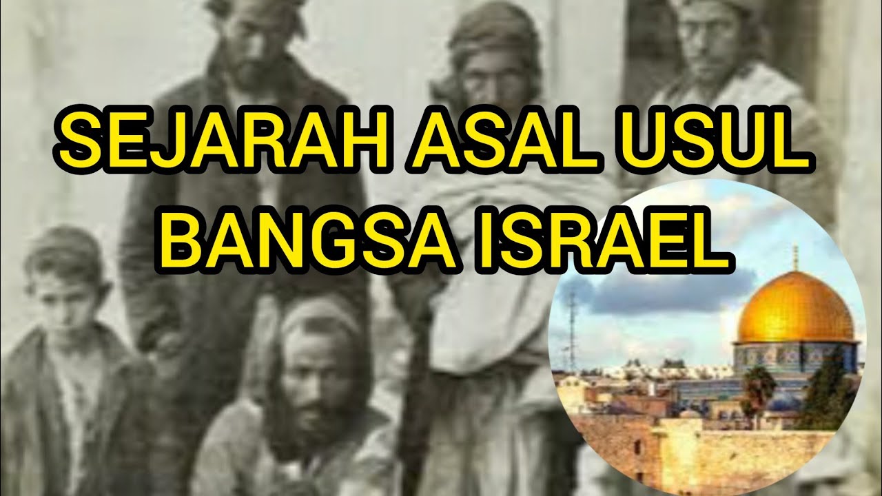 SEJARAH BANGSA ISRAEL - YouTube