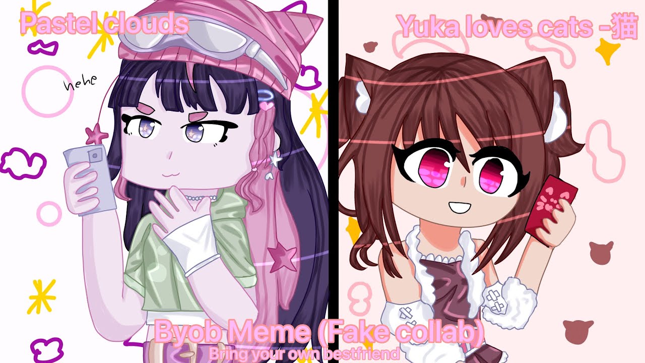 #BYOBpastelfc BYOB meme (Fake collab with @pasteledclouds ) | gacha ...