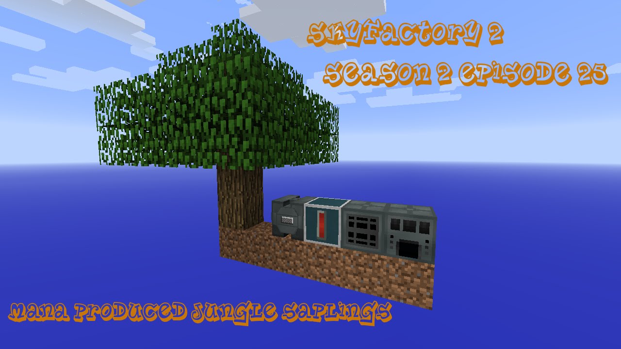 Modded Minecraft : SkyFactory 2 : S2 E25 : Mana Produced Jungle ...