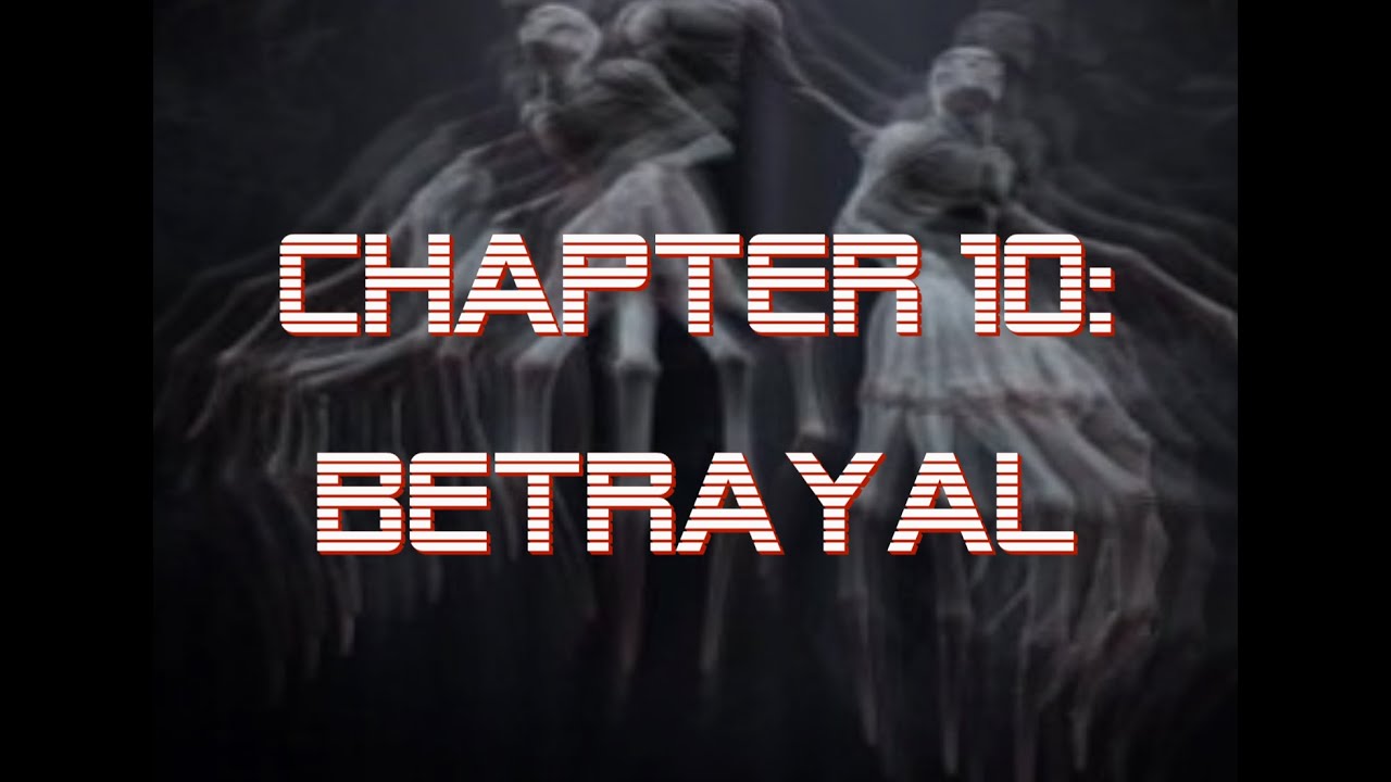 CHAPTER 10 BETRAYAL - YouTube