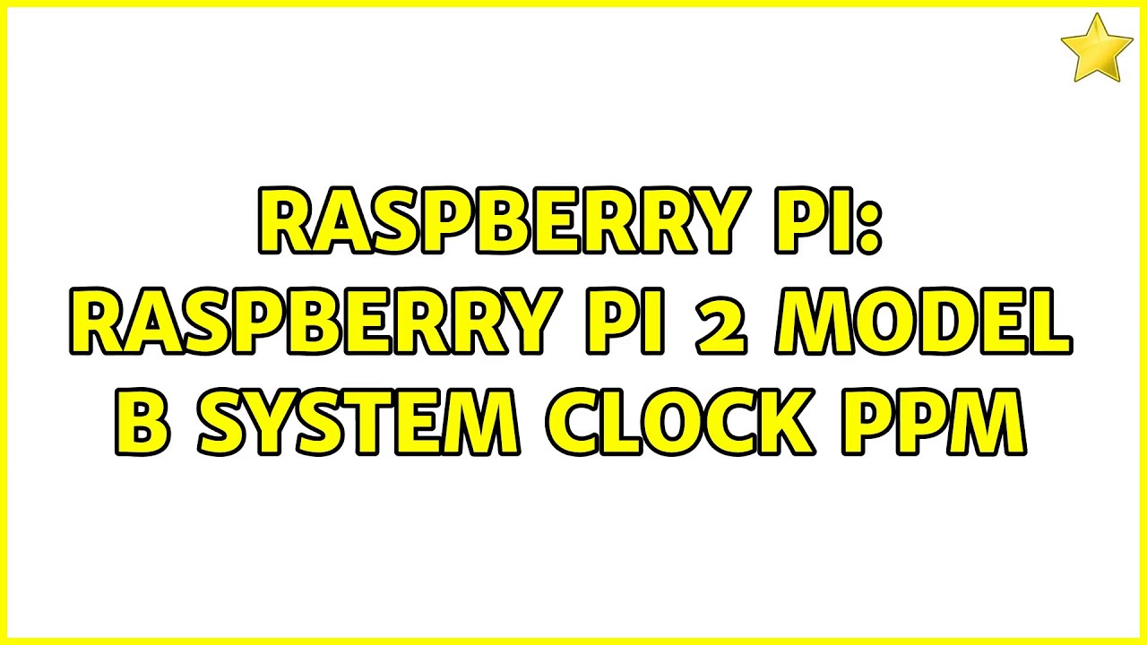 Raspberry Pi: Raspberry pi 2 model b system clock ppm - YouTube