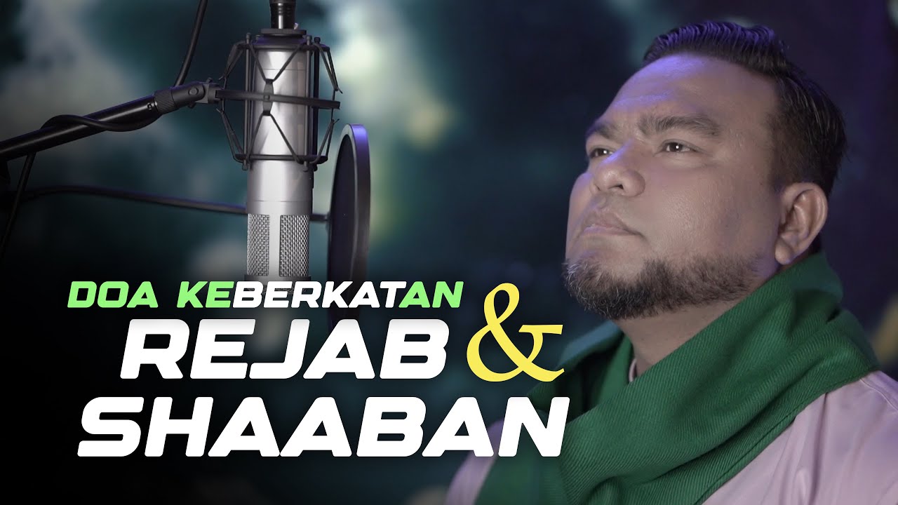 Doa Keberkatan Rejab Syaban Ramadhan - YouTube