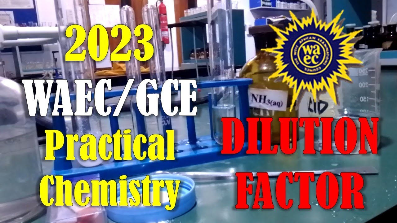 2023 WAEC GCE Chemistry Practical | Questions & Answers | Dilution ...