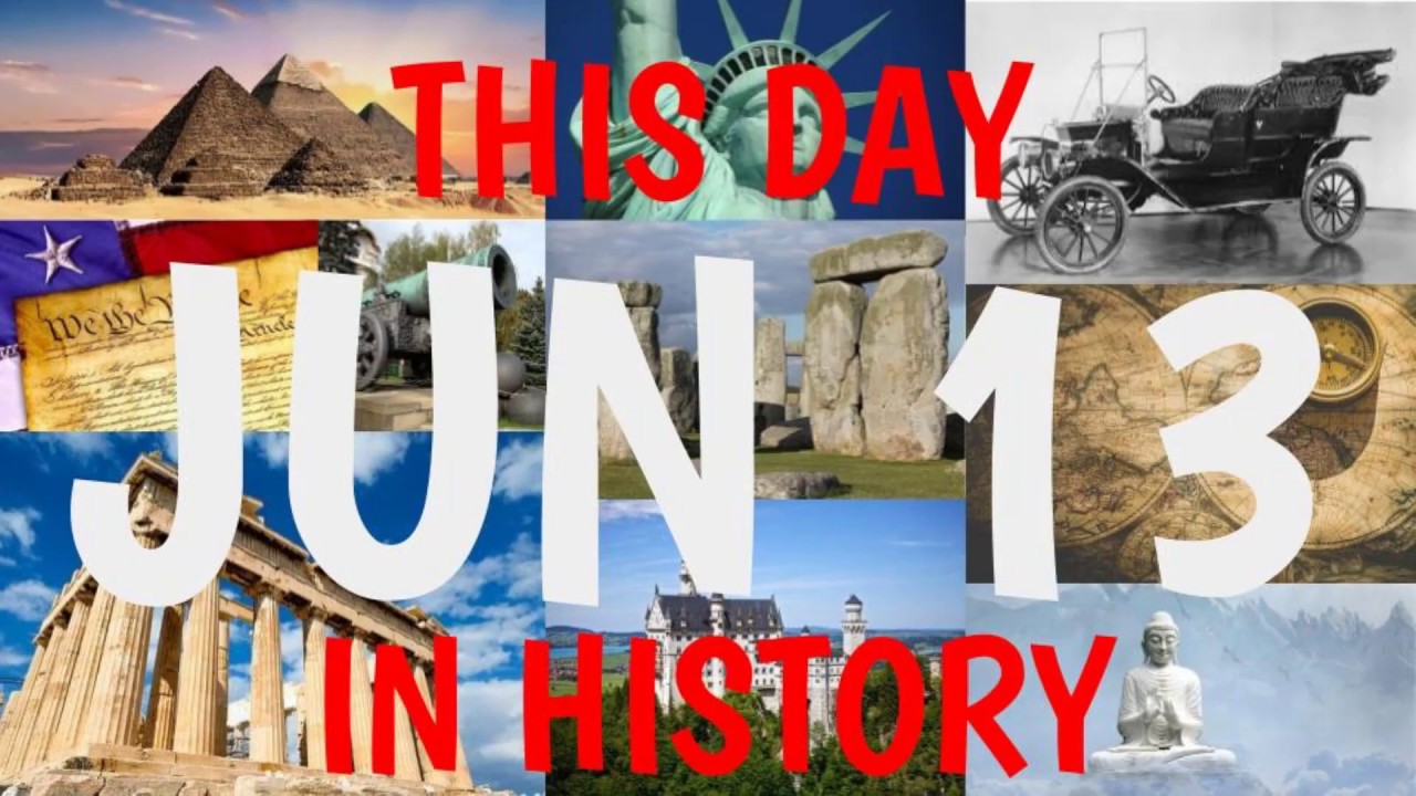June 13 - This Day in History - YouTube