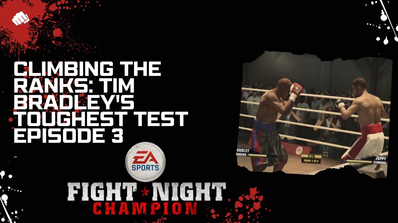Climbing the Ranks: Tim Bradley's Toughest Test - Episode 3 Fight Night ...