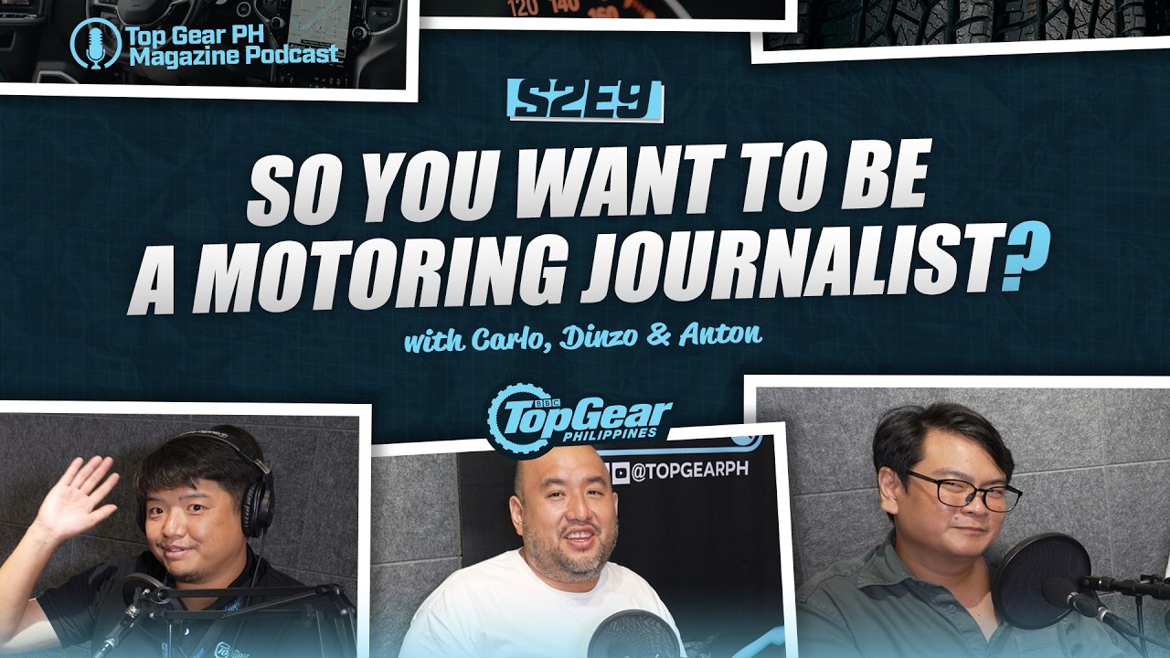 Top Gear PH Magazine Podcast S2E9 - So you want to be a motoring ...