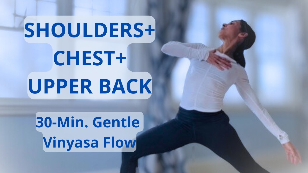 30 Minute Gentle Vinyasa Flow for Shoulder Relief & Heart Opening - YouTube
