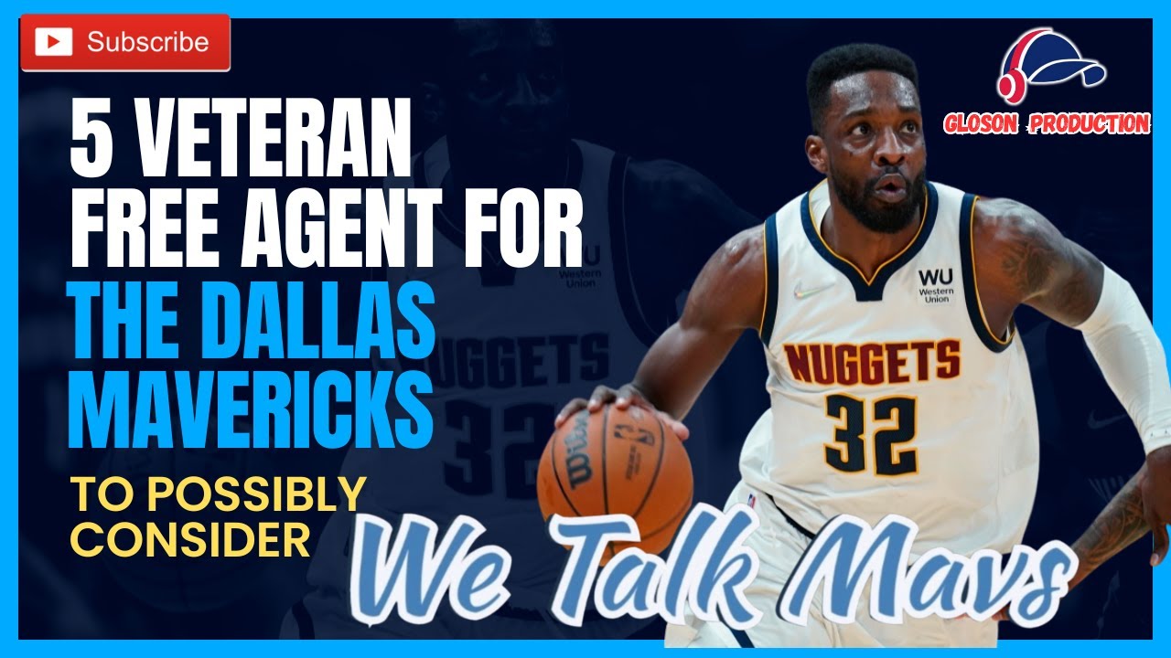 We Talk Mavs!! | 5 Veteran Free Agents for the Dallas Mavericks to ...